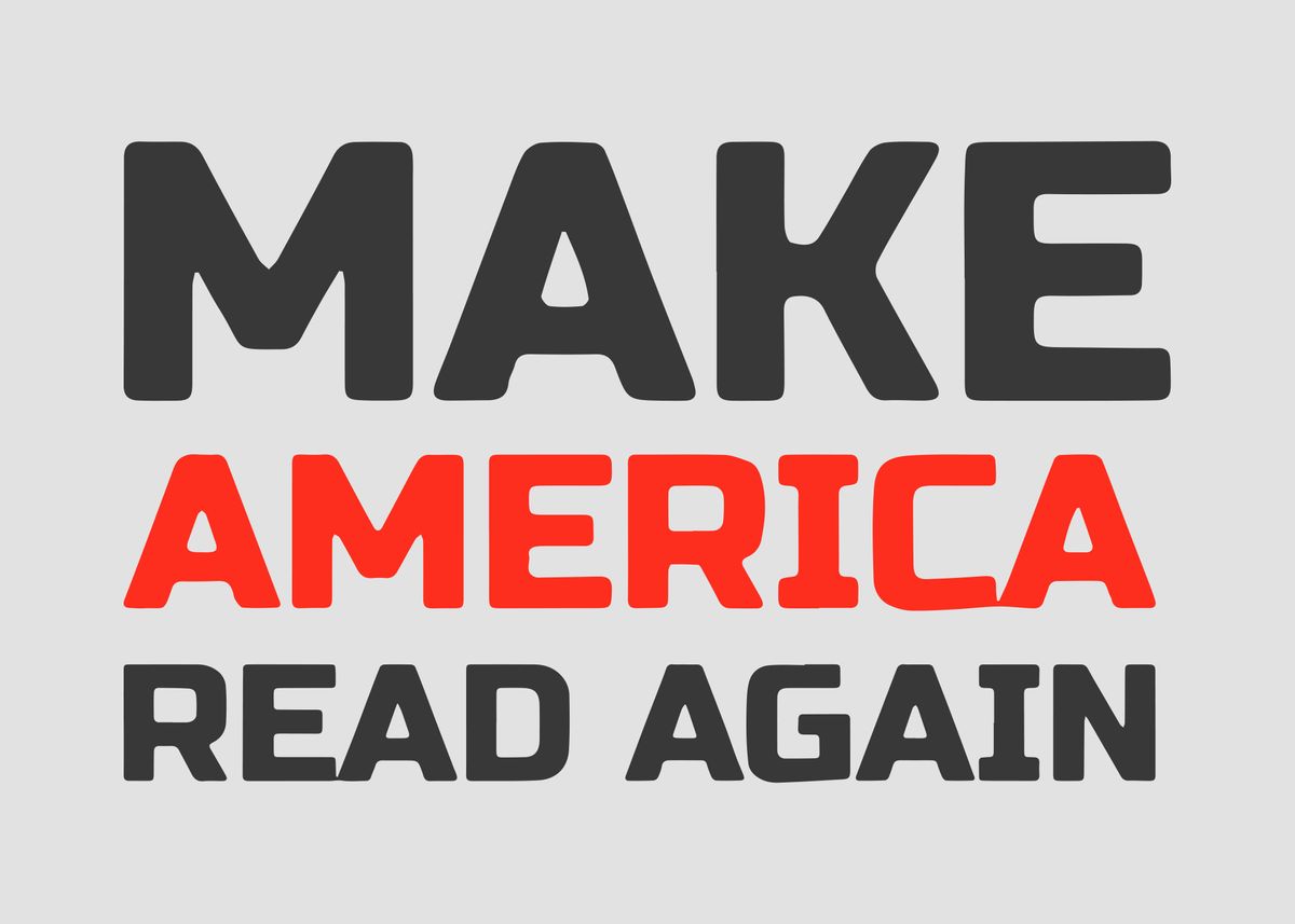 'Make America read again' Poster, picture, metal print, paint by Design ...
