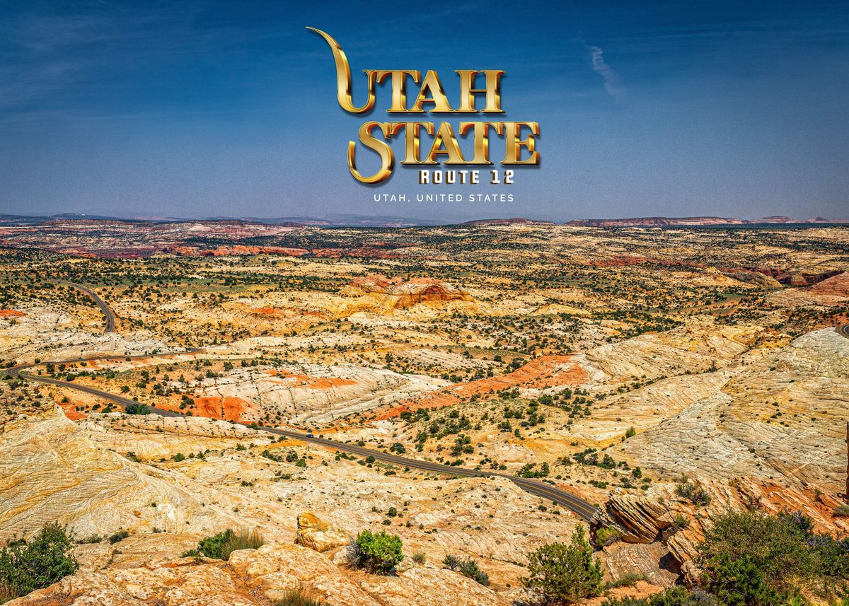 'Utah State Route 12' Poster by Gestalt Imagery | Displate