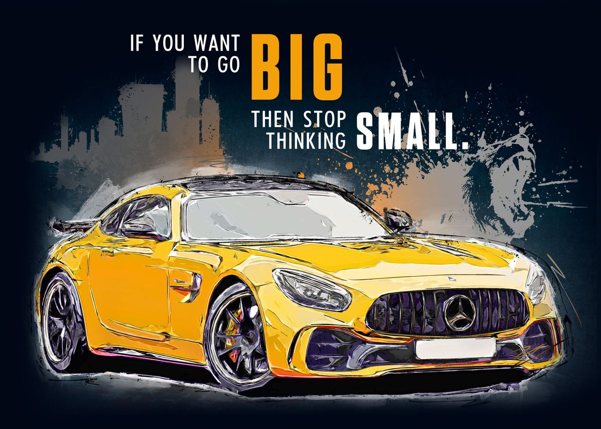 'If You Want To Go Big' Poster, picture, metal print, paint by Anderson ...