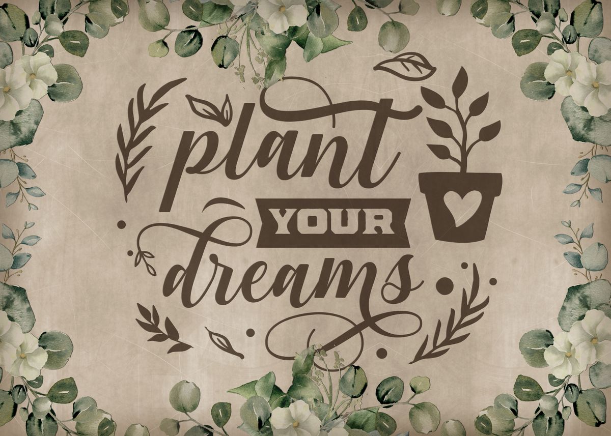 'Plant your dreams 2' Poster, picture, metal print, paint by XandYart ...