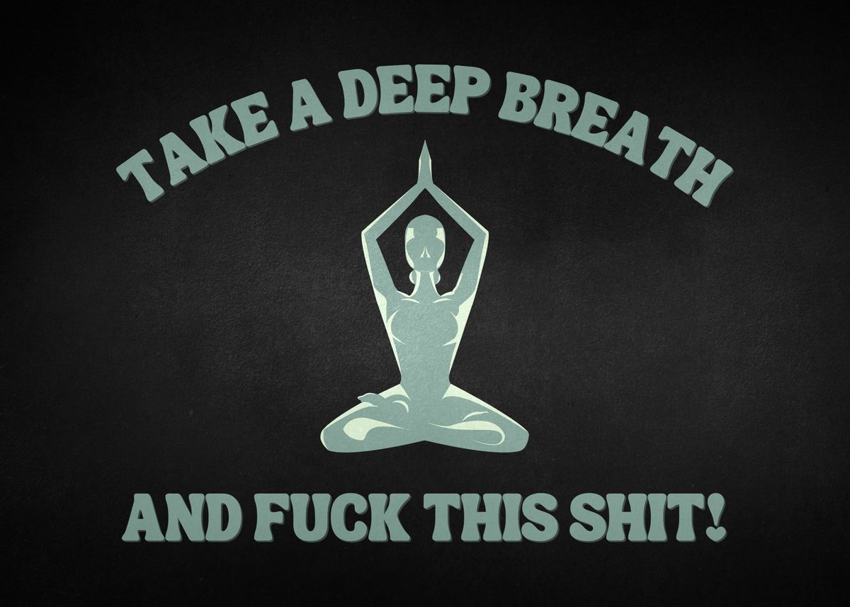 'Take A Deep Breath ' Poster, picture, metal print, paint by Ba Ab ...