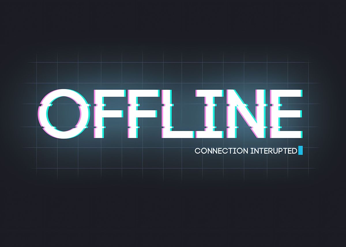 'Offline Disconnected Text' Poster, picture, metal print, paint by ...