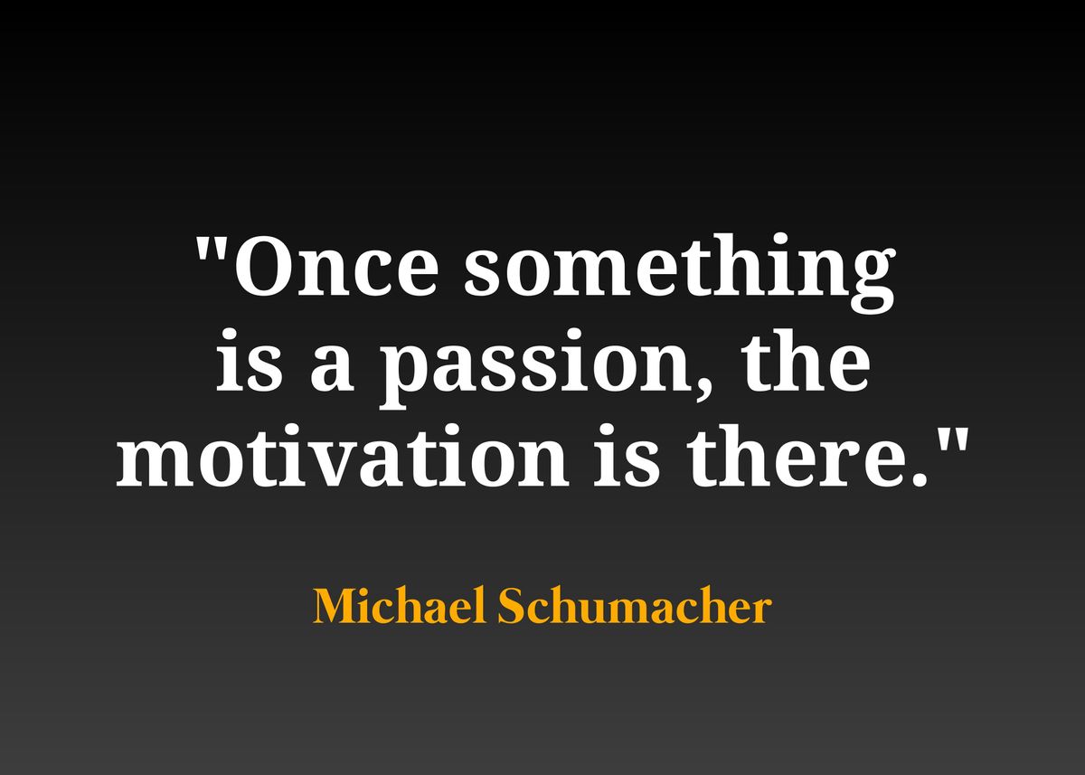 'Michael Schumacher Quote ' Poster, picture, metal print, paint by KAZE ...