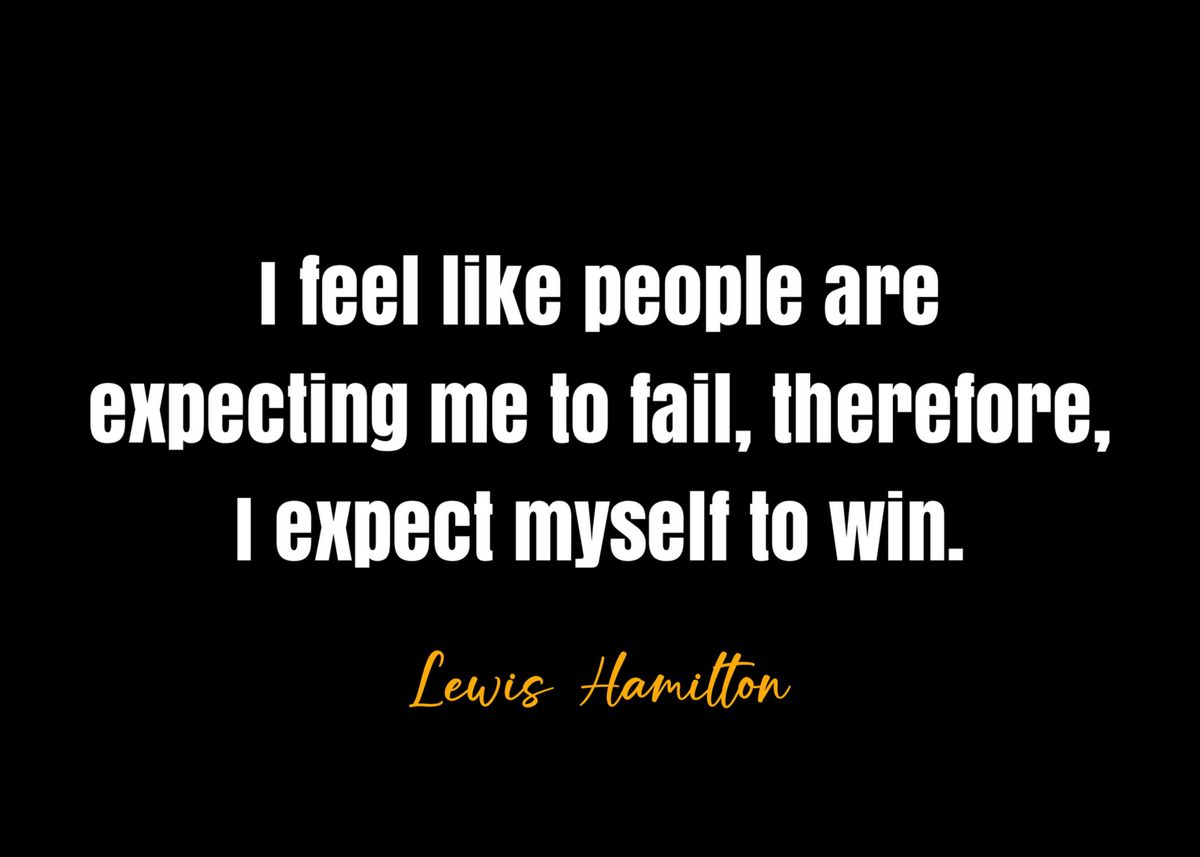 'Lewis Hamilton Quote ' Poster, picture, metal print, paint by KAZE ...