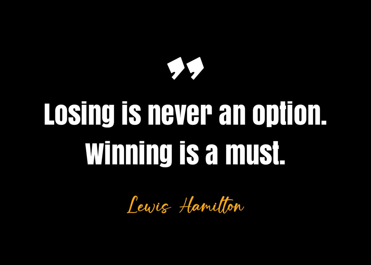 'Lewis Hamilton Quote ' Poster, picture, metal print, paint by KAZE ...