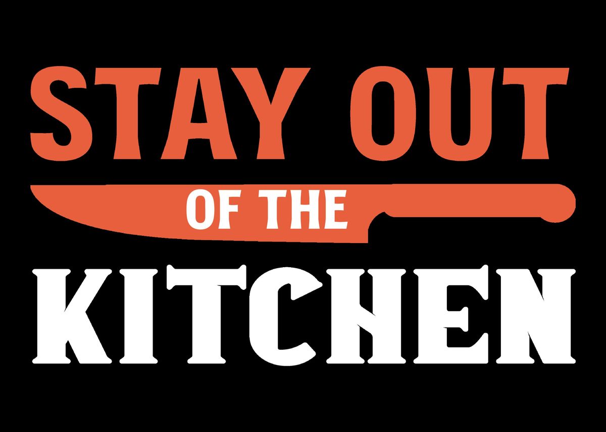'Stay Out Kitchen Manager G' Poster, picture, metal print, paint by ...