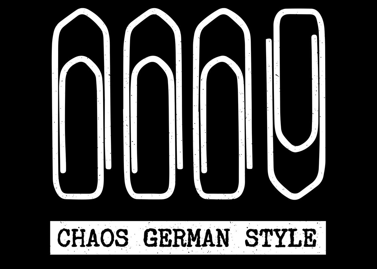 'CHAOS German Style Funny' Poster, picture, metal print, paint by Chris ...