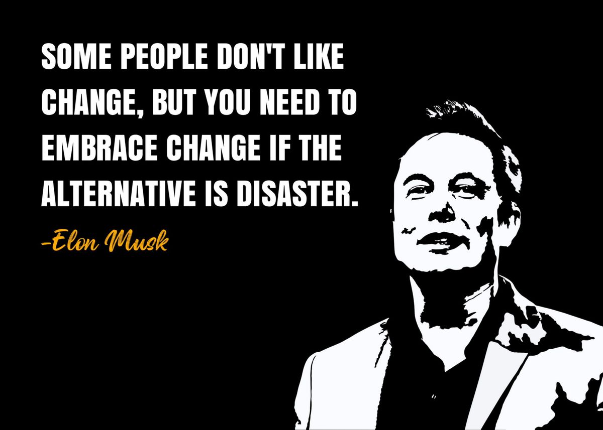 'Elon Musk Quote ' Poster, picture, metal print, paint by KAZE | Displate
