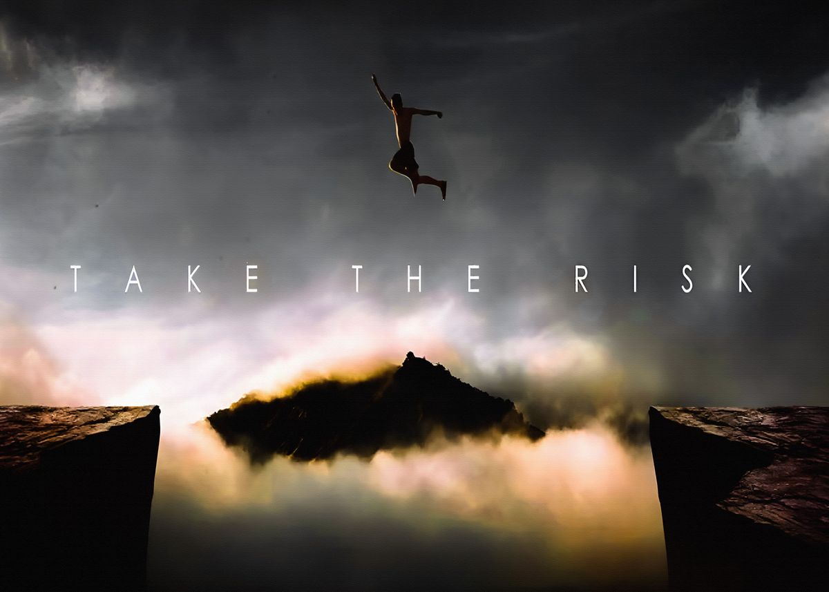 'Take The Risk' Poster, picture, metal print, paint by Conceptual ...