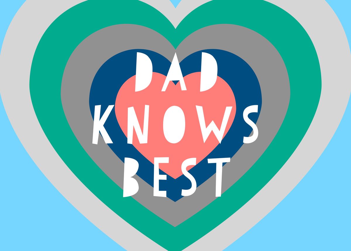 'Dad Knows Best' Poster, picture, metal print, paint by Adam Regester | Displate