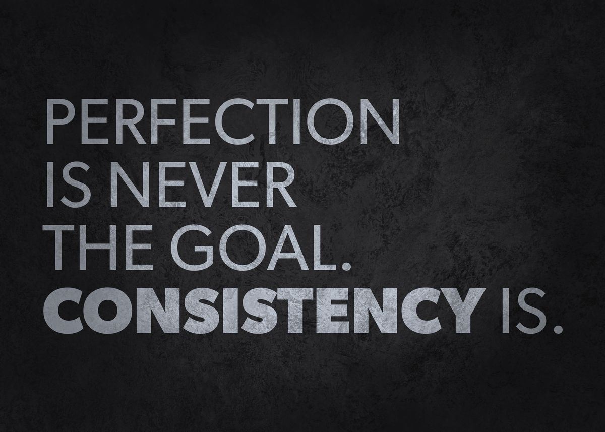 'Perfection vs Consistency' Poster, picture, metal print, paint by CHAN ...
