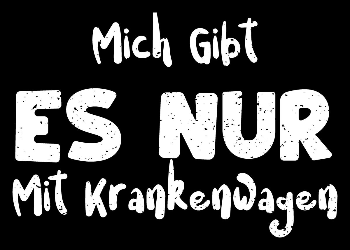 'Mich Gibt Es Nur Mit Krank' Poster, picture, metal print, paint by ...
