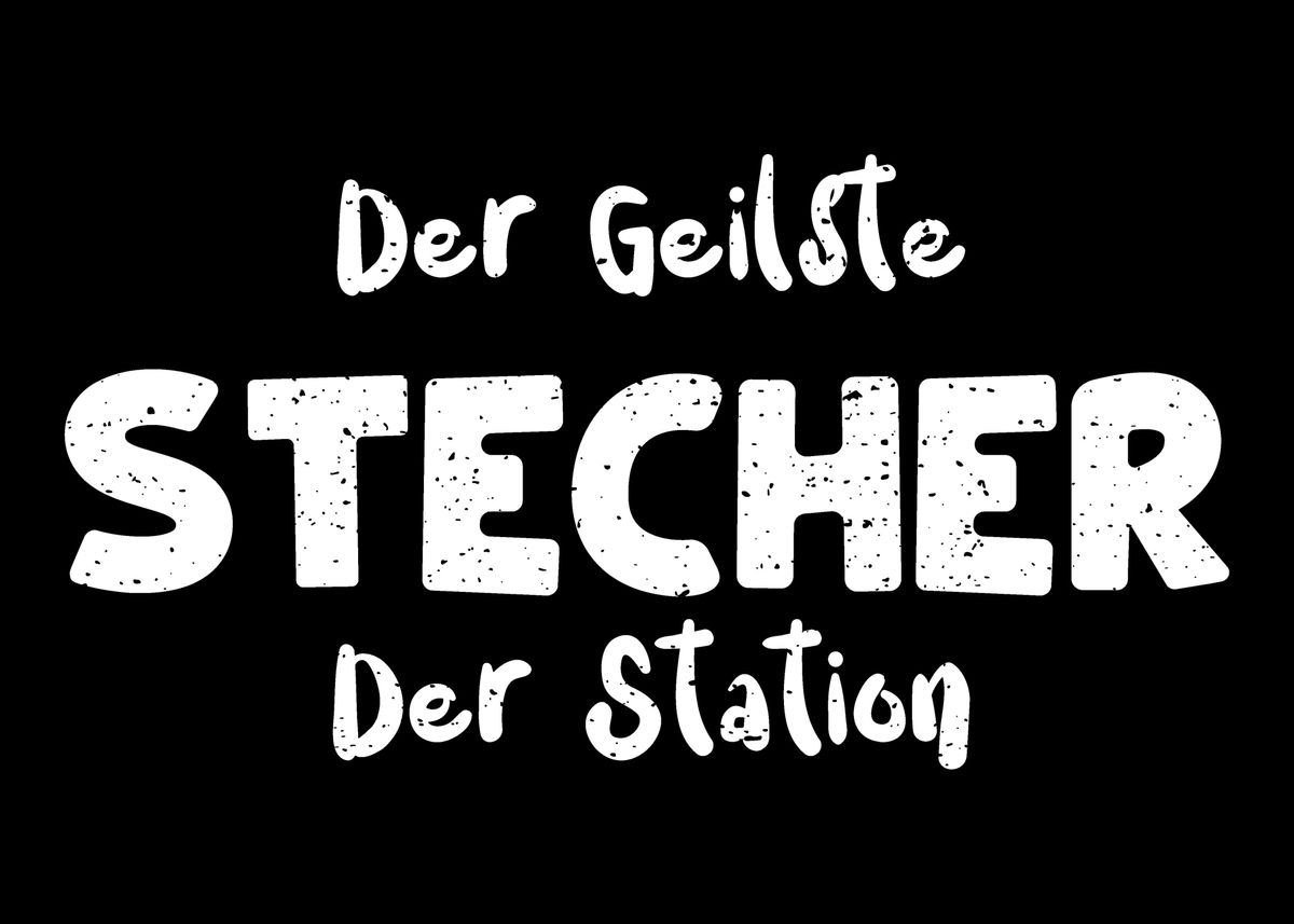 'Der Geilste Stecher Der St' Poster, picture, metal print, paint by ...