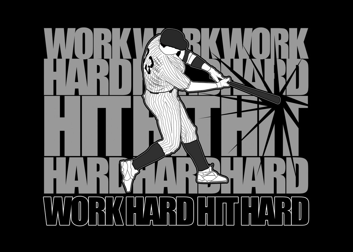 'Work Hard Baseball' Poster, picture, metal print, paint by Adamzworld ...