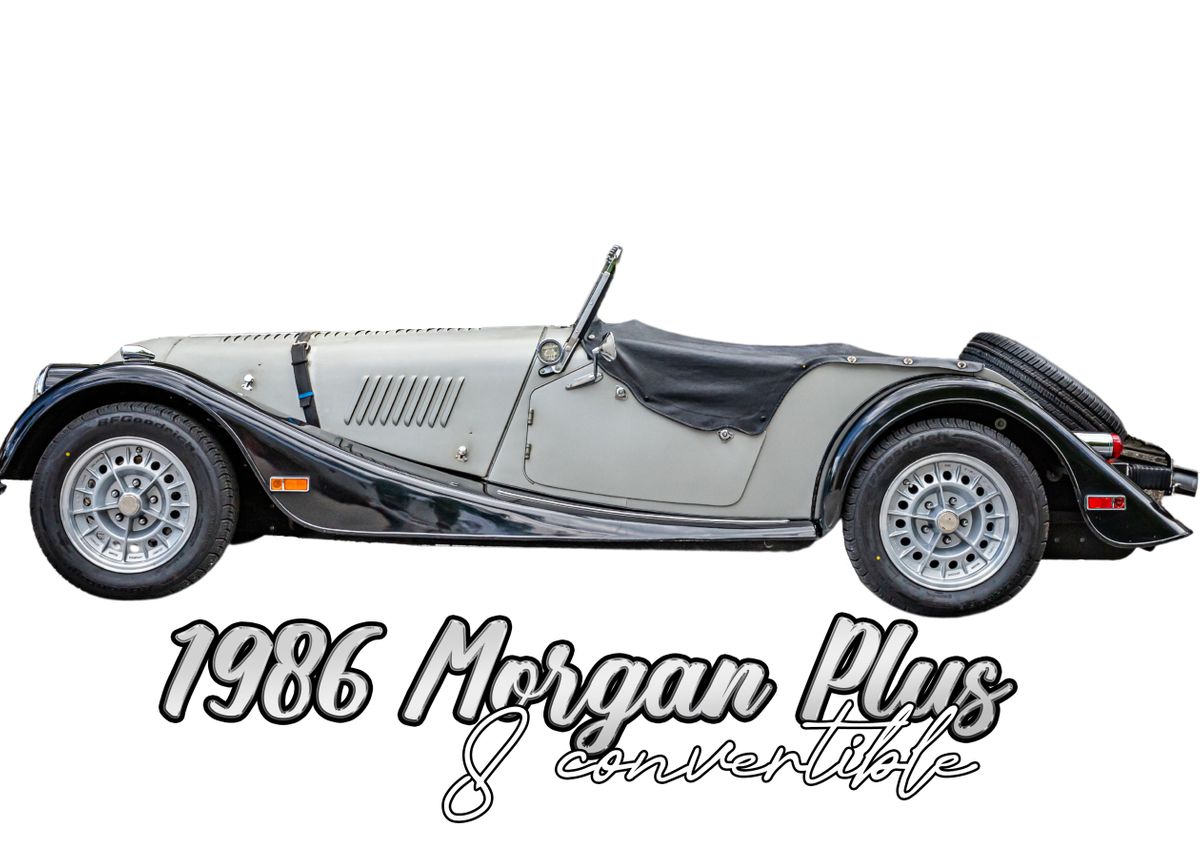 '1986 Morgan Plus 8' Poster by Gestalt Imagery | Displate