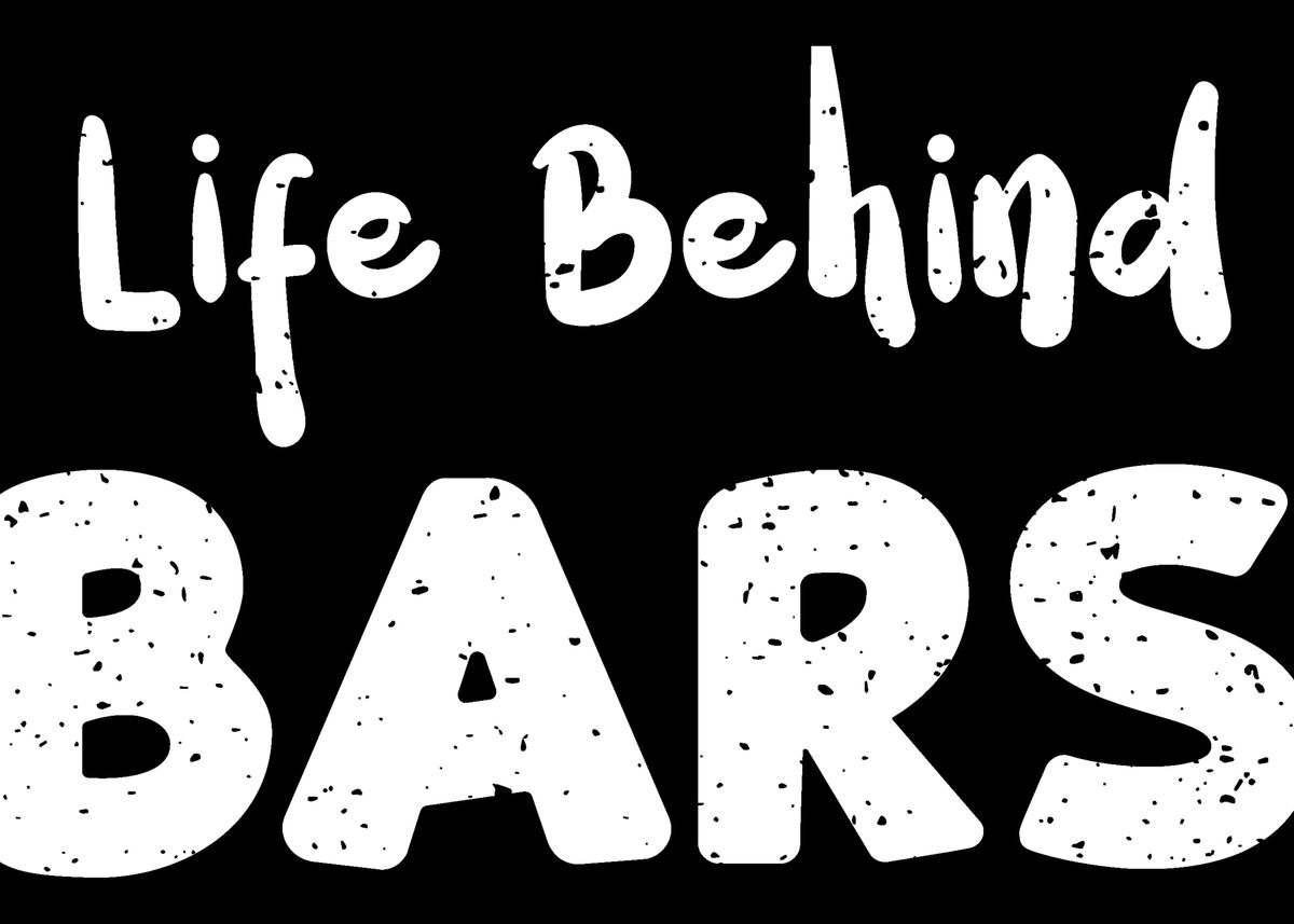 'Life Behind Bars' Poster, picture, metal print, paint by DesignsByJnk5 ...