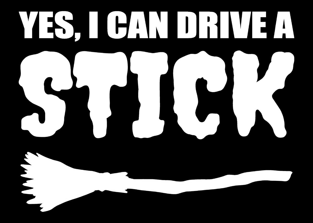 'Can Drive Stick Funny Hall' Poster, picture, metal print, paint by ...