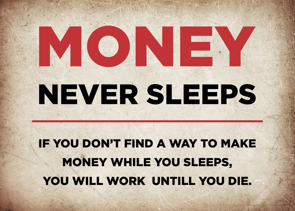 'money never sleeps' Poster, picture, metal print, paint by Limited ...