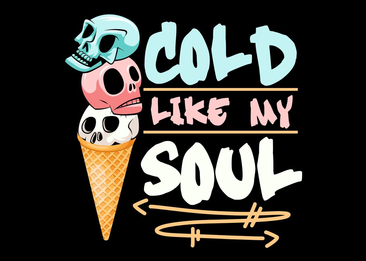 'Cold Soul Ice Cream' Poster, picture, metal print, paint by ...