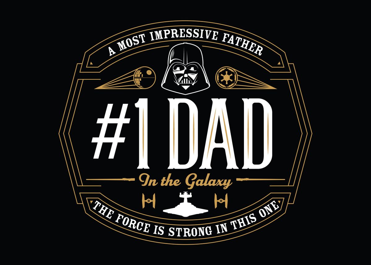 '#1 Dad' Poster, picture, metal print, paint by Star Wars | Displate