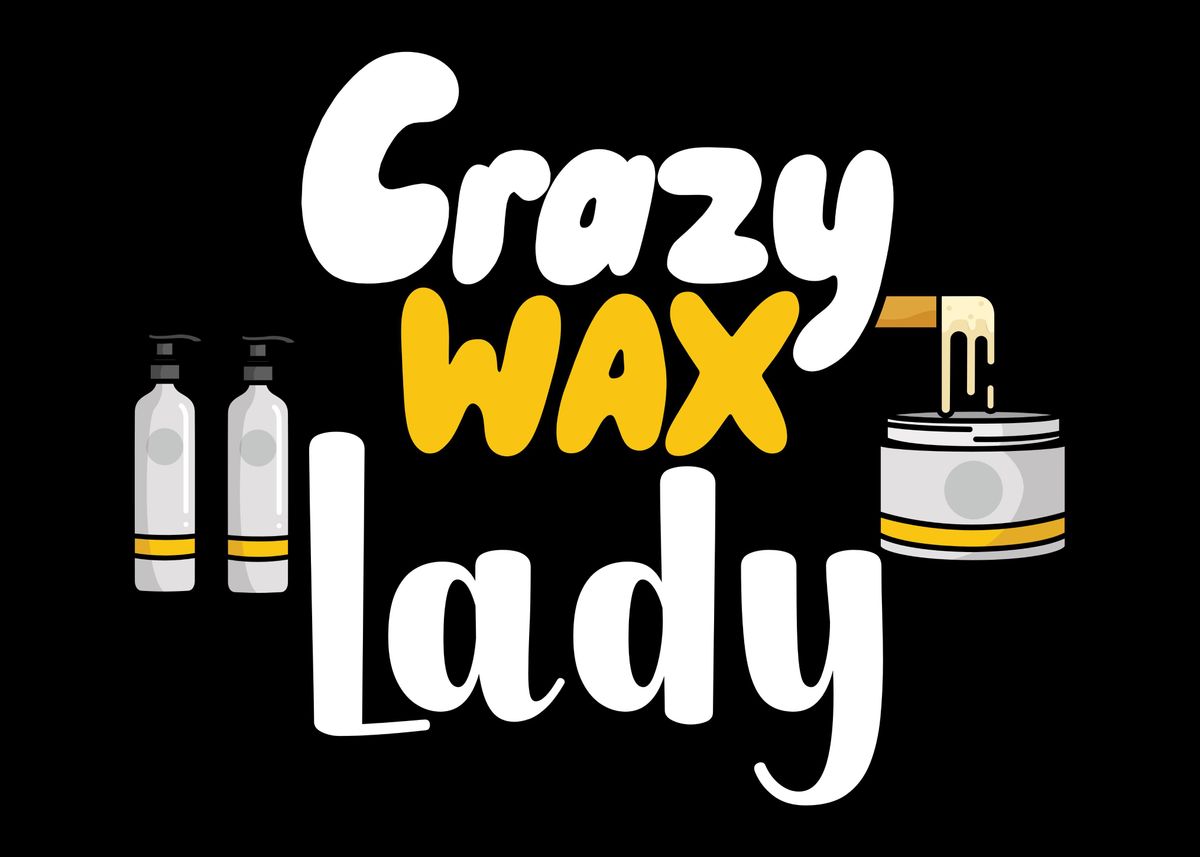 'Crazy Wax Lady' Poster, picture, metal print, paint by maxdesign ...