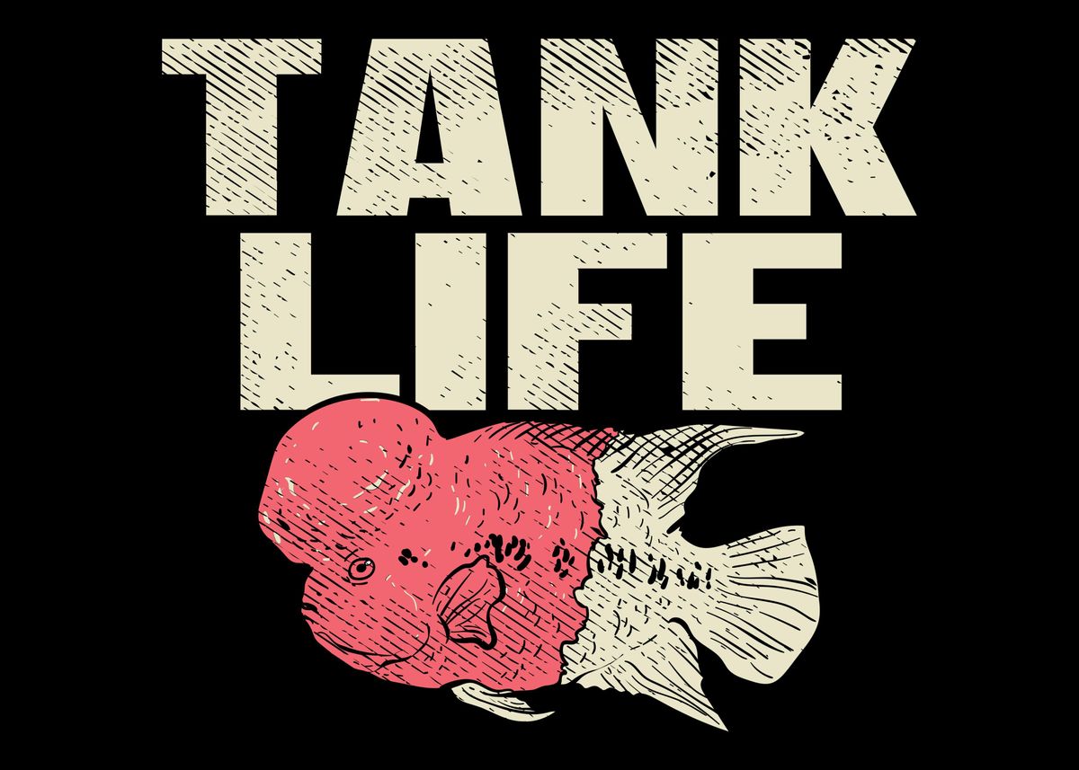 'Tank Life' Poster, picture, metal print, paint by MuffinPowa | Displate