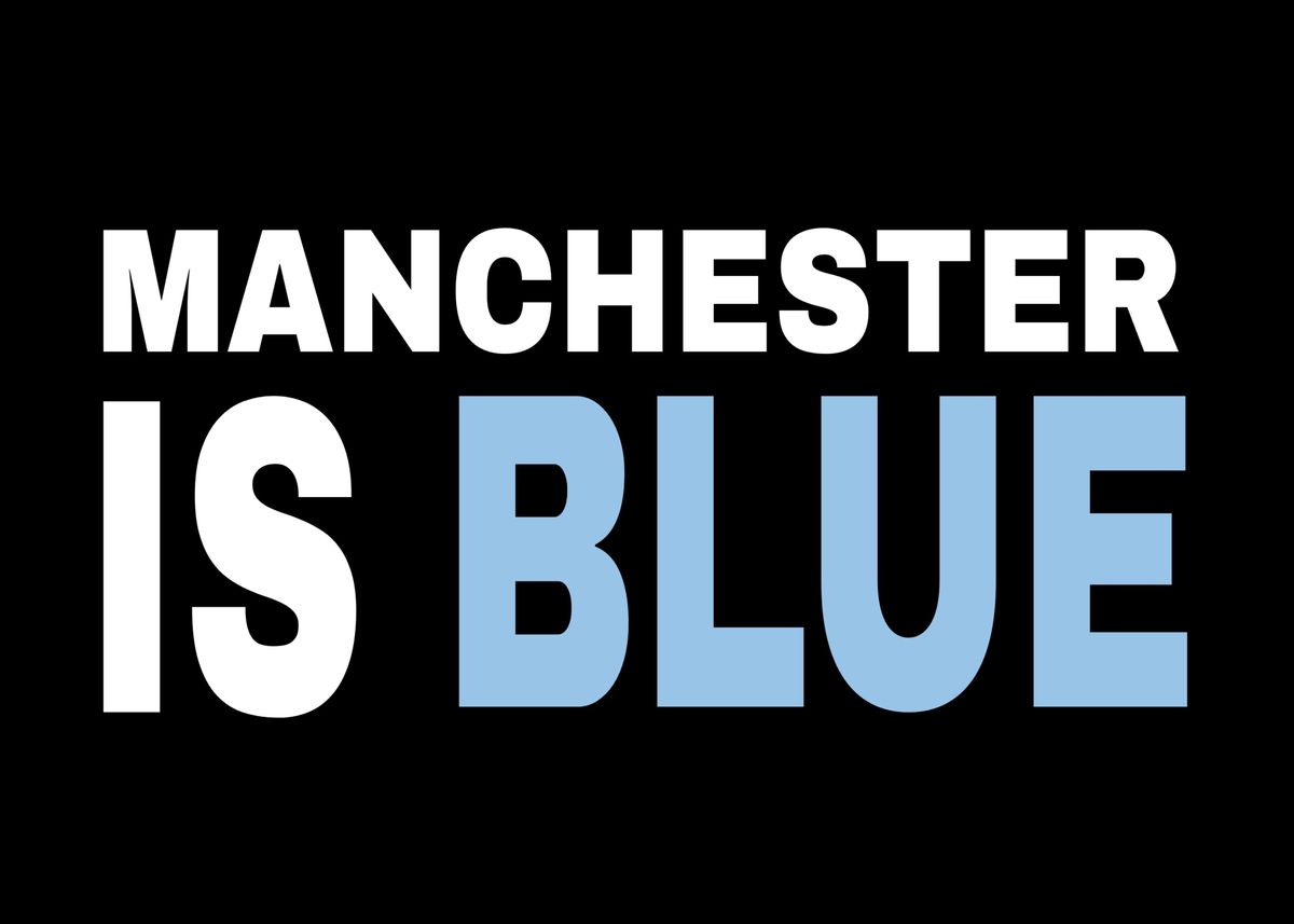 'Funny Manchester Is Blue' Poster, picture, metal print, paint by ...