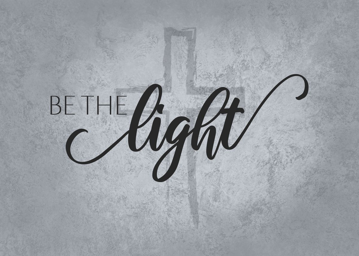 'Be The Light Christ' Poster, picture, metal print, paint by GOHAN ...