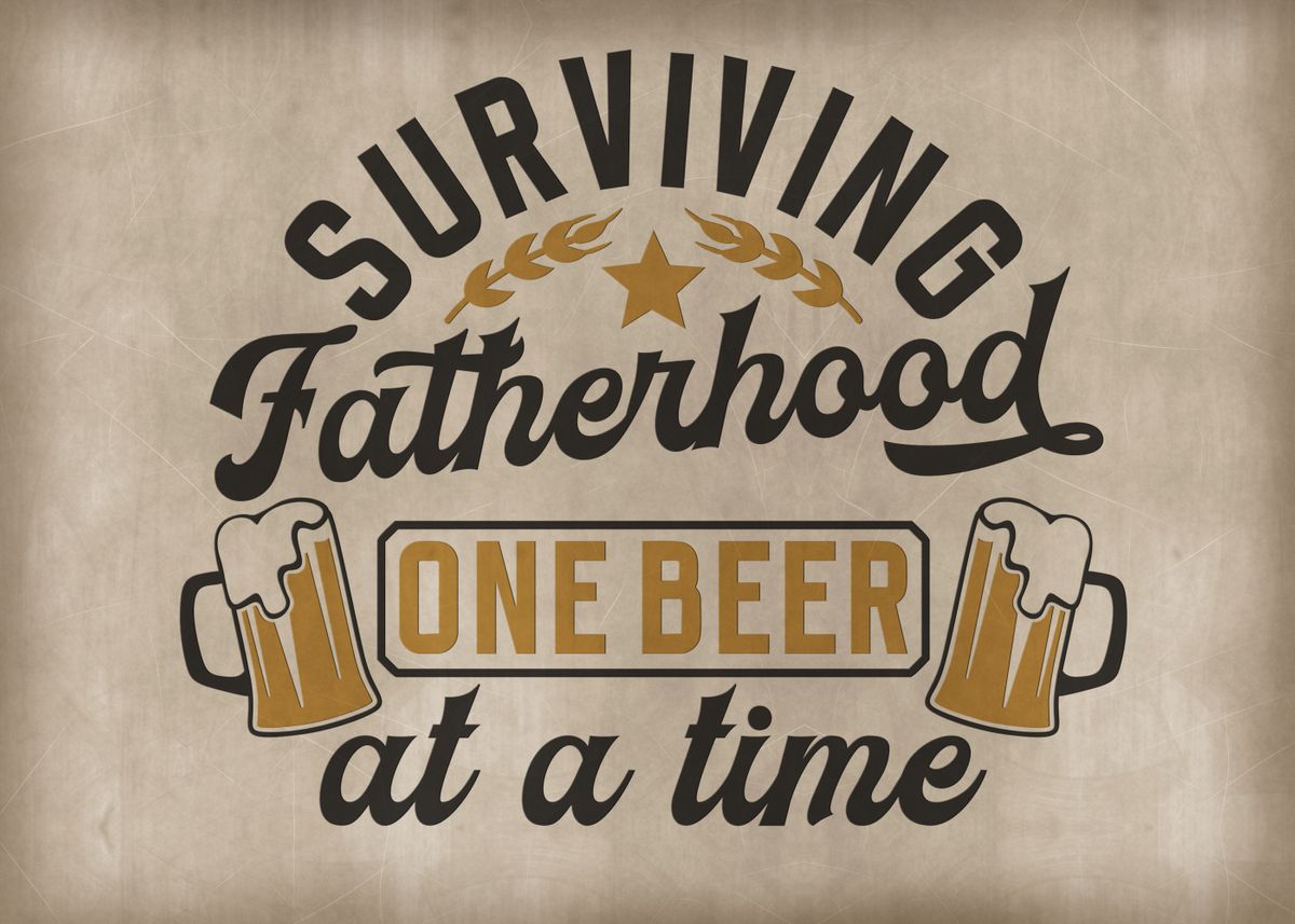 'Surviving Fatherhood' Poster, picture, metal print, paint by XandYart ...