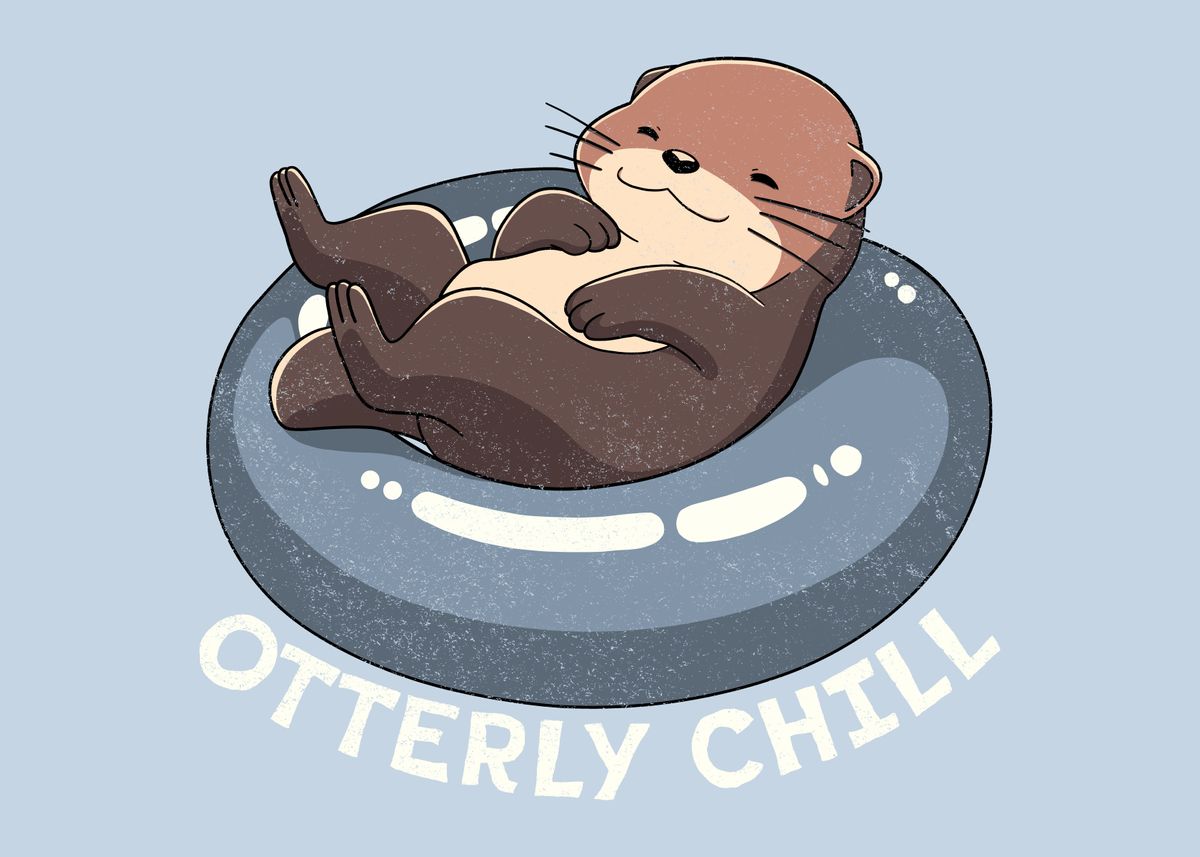 'Utterly chill otter' Poster, picture, metal print, paint by Fanfreak ...