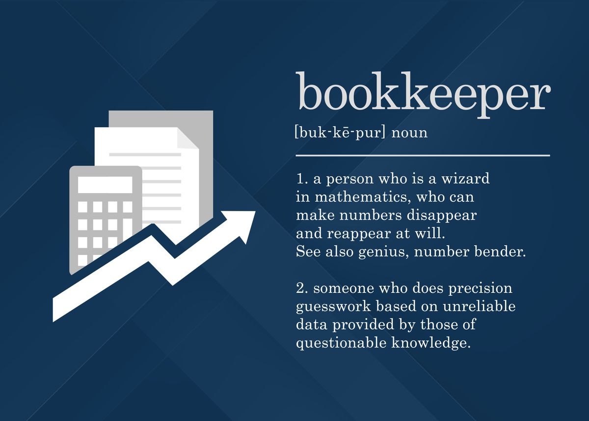 'Bookkeeper Definition' Poster, picture, metal print, paint by ...