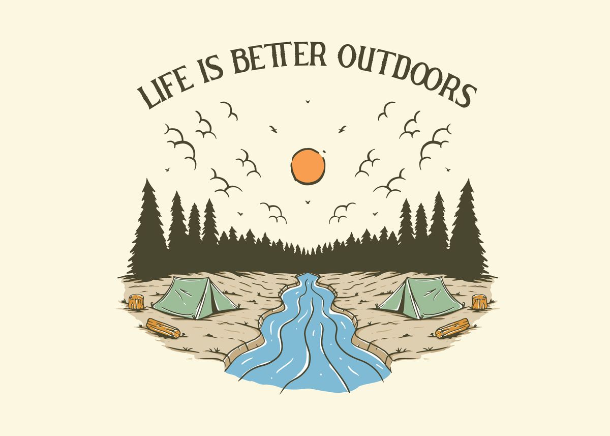'Life is Better Outdoors' Poster, picture, metal print, paint by ...