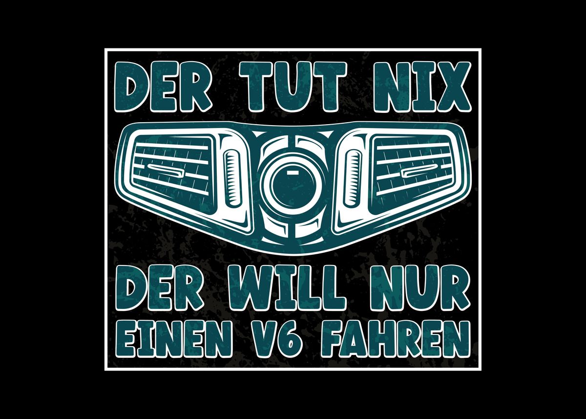 'Tuner Tuning German V6' Poster by Sebastian Wünsche | Displate