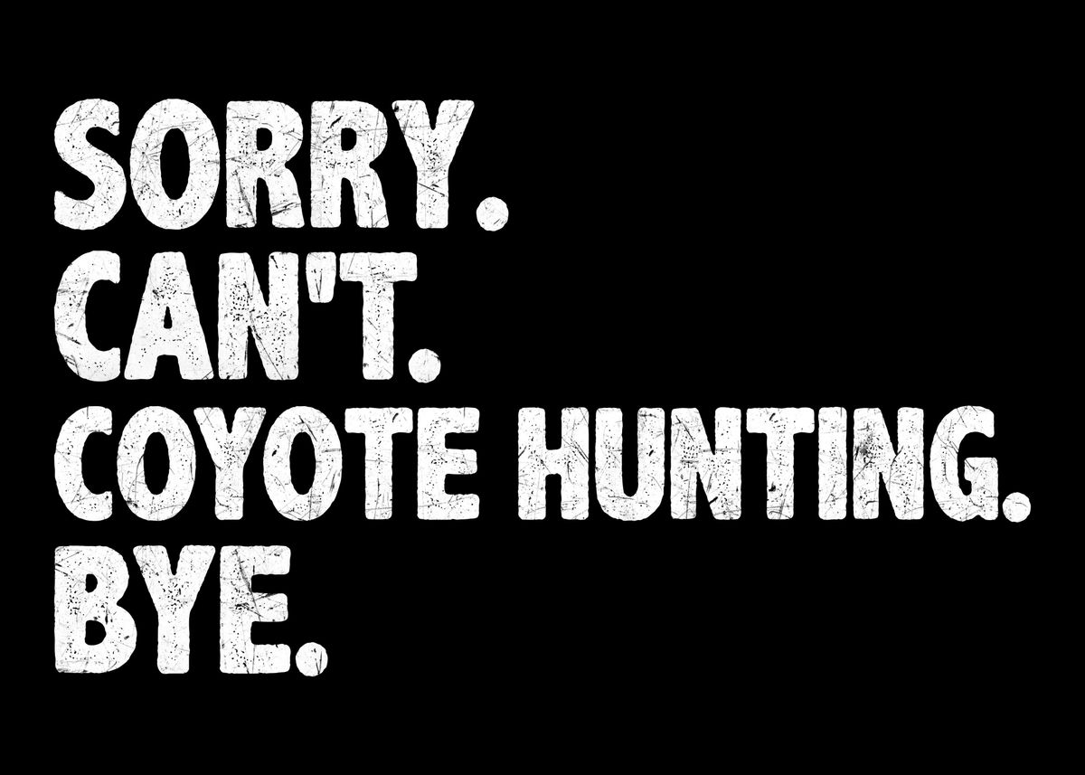 'Coyote Hunter Yote' Poster, picture, metal print, paint by ...