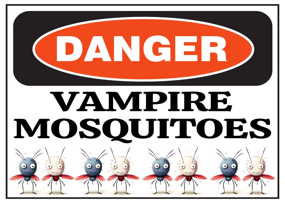 'Danger Vampire Mosquitoes' Poster, picture, metal print, paint by ...