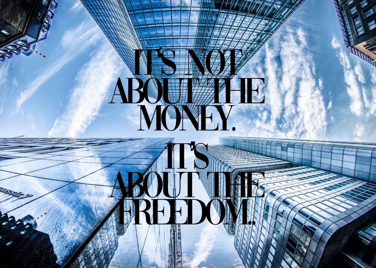 'Its not about the money' Poster, picture, metal print, paint by ...