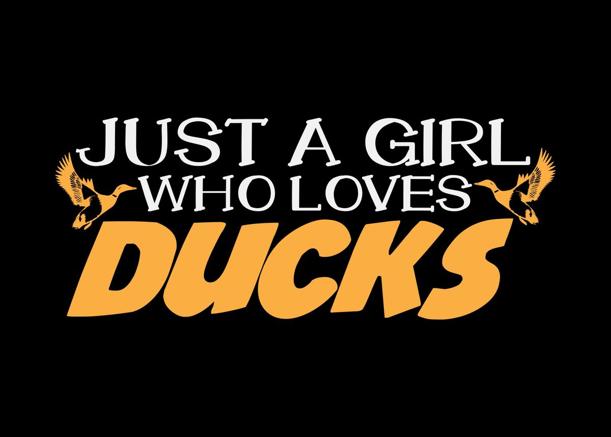 'Duck Girl Love Cute Ducky' Poster by DesignatedDesigner | Displate