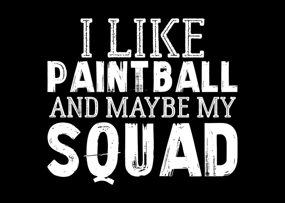 'Paintball Squad Joke Gear' Poster, picture, metal print, paint by ...