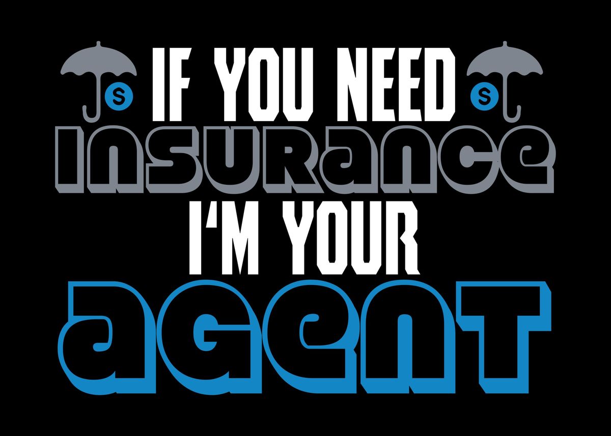 'Insurance Agent Joke Claim' Poster, picture, metal print, paint by ...