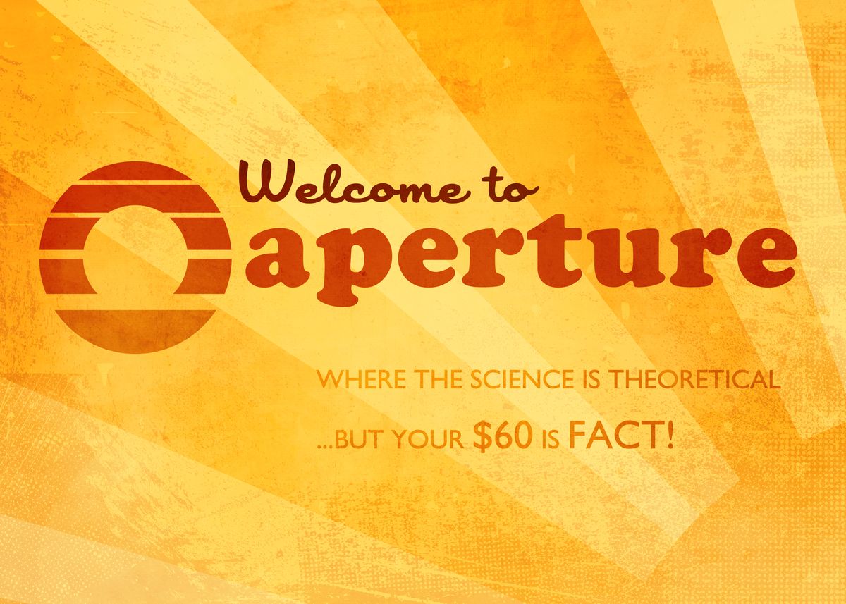 'Welcome to Aperture' Poster, picture, metal print, paint by Portal ...