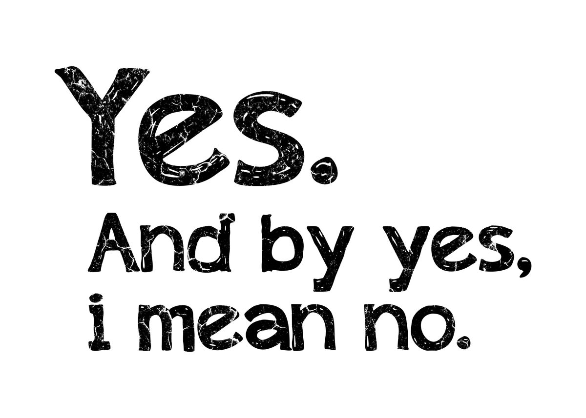 'yes and by yes' Poster, picture, metal print, paint by jantikusuma ...