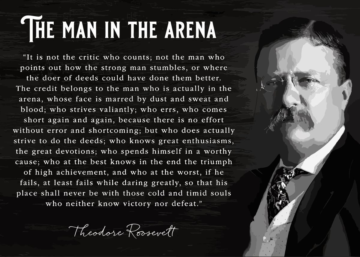 'The man in the arena Quote' Poster, picture, metal print, paint by ...