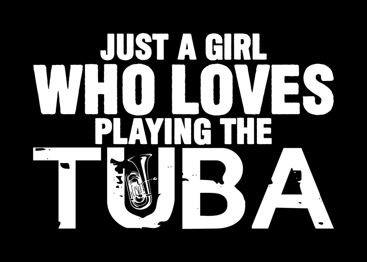 'Tuba Player Girl Love Band' Poster, picture, metal print, paint by ...