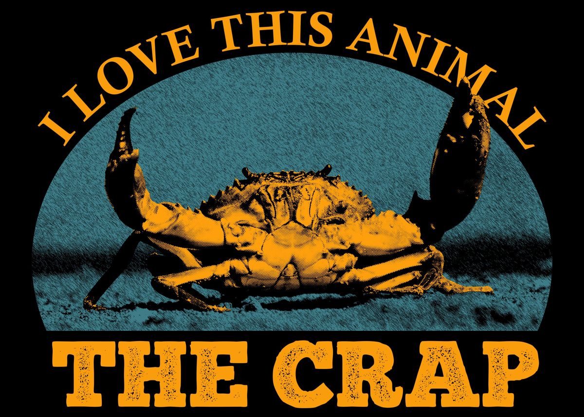 'Funny Crap Crab Vintage' Poster, picture, metal print, paint by John ...