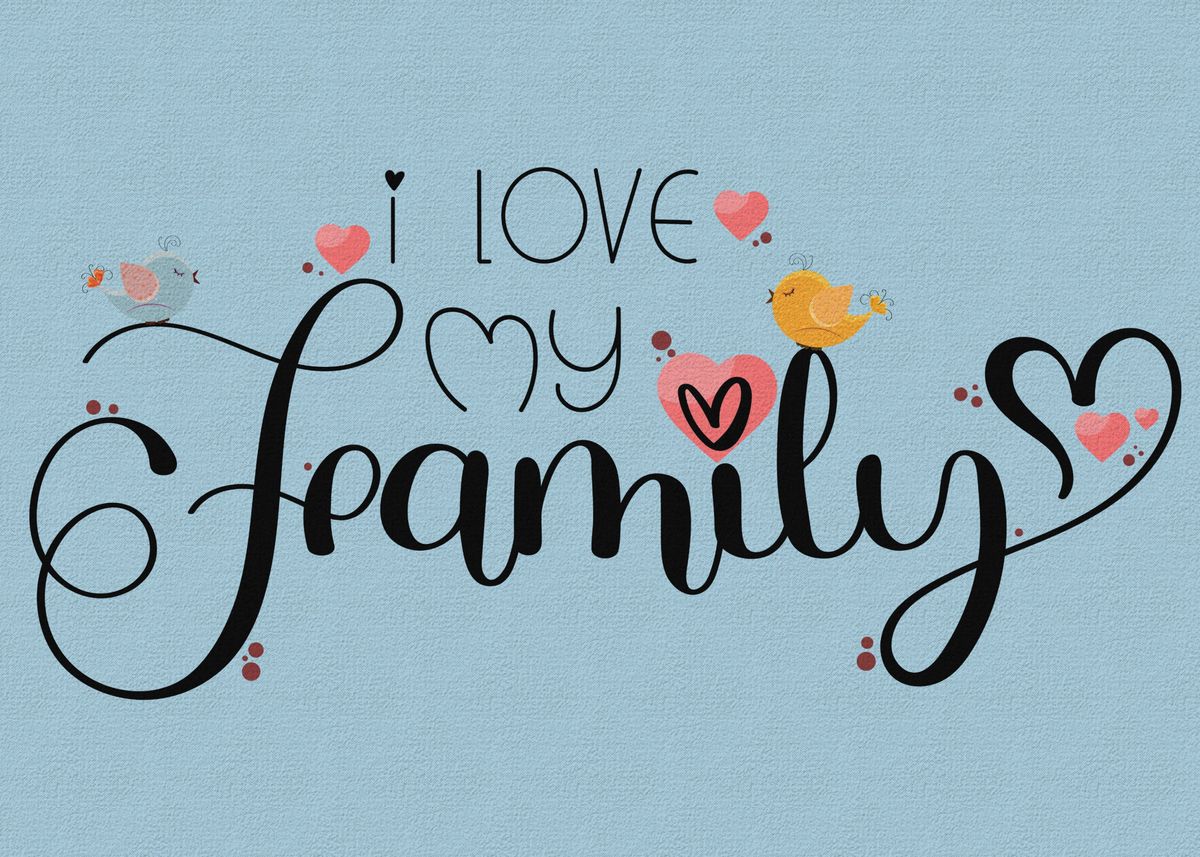'I love my Family' Poster by Tovu Yovi Darmawan | Displate