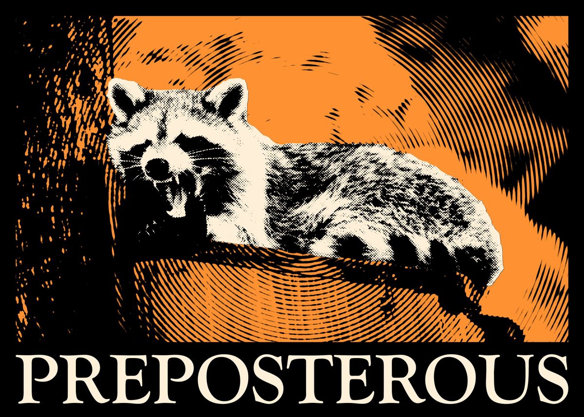 'Preposterous Raccoon' Poster, picture, metal print, paint by John ...