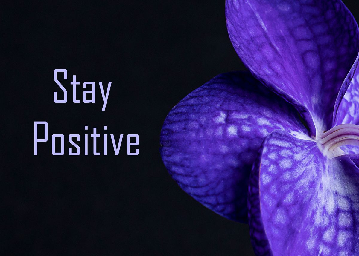 'stay positive' Poster, picture, metal print, paint by The Diamond ...