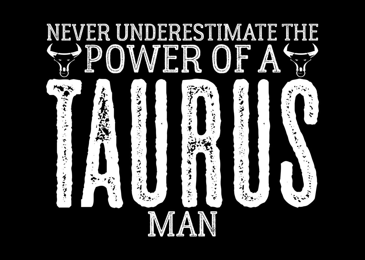 'Taurus Men Power Horoscope' Poster, picture, metal print, paint by ...