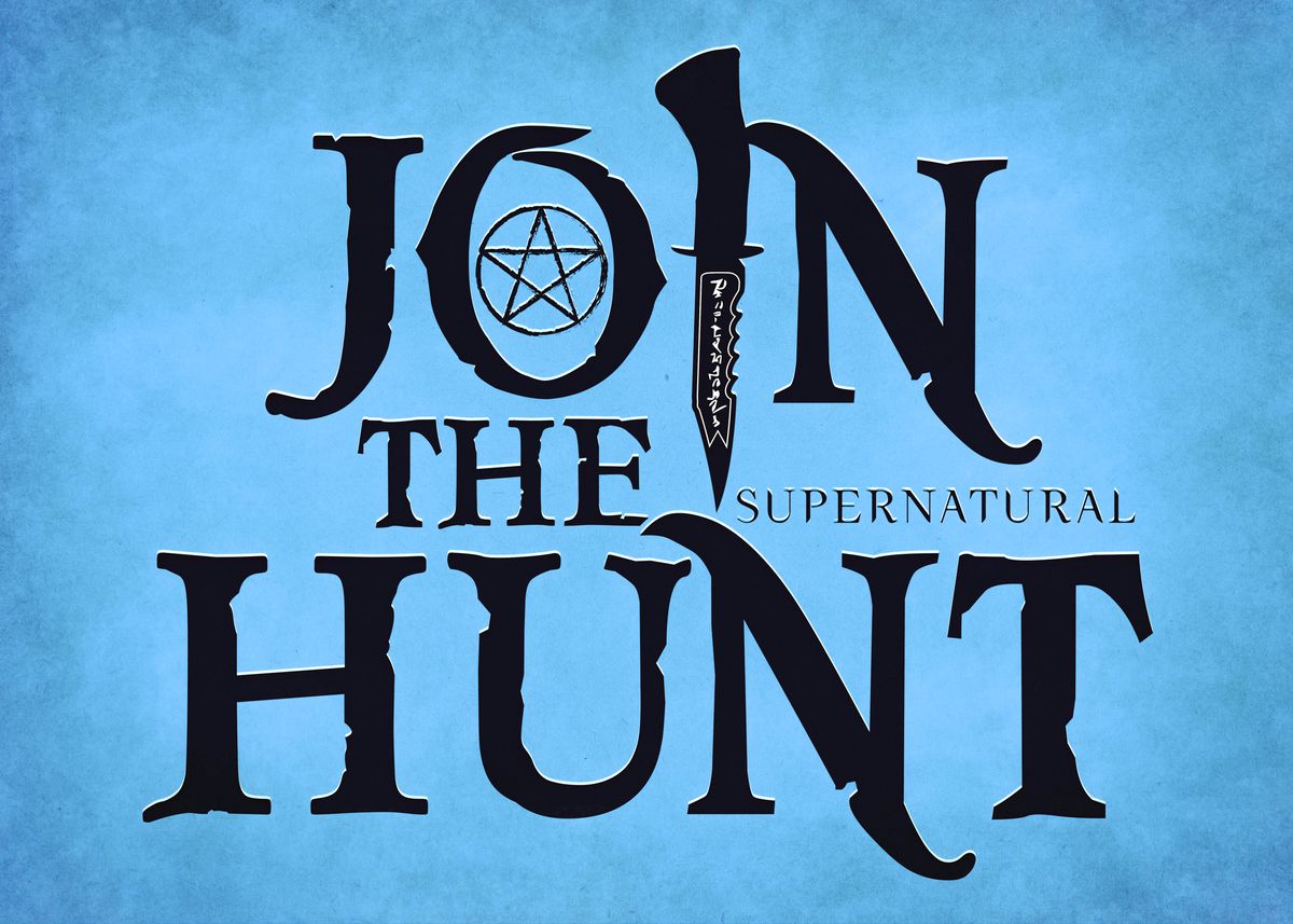 'Join the Hunt' Poster, picture, metal print, paint by Supernatural ...