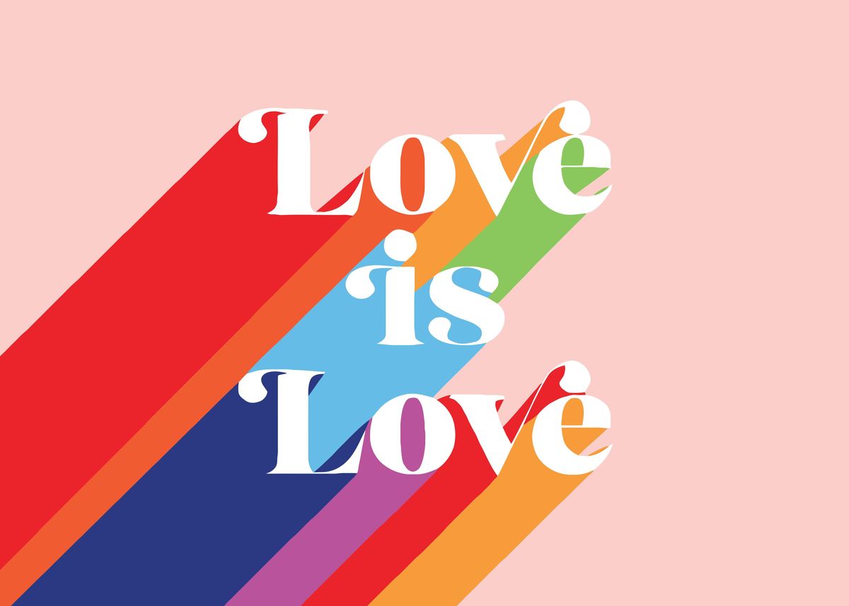 'Love is love' Poster, picture, metal print, paint by LCW17 | Displate